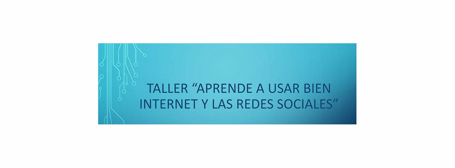 TALLER “APRENDE A USAR BIEN INTERNET Y LAS REDES SOCIALES” – Fundación ...